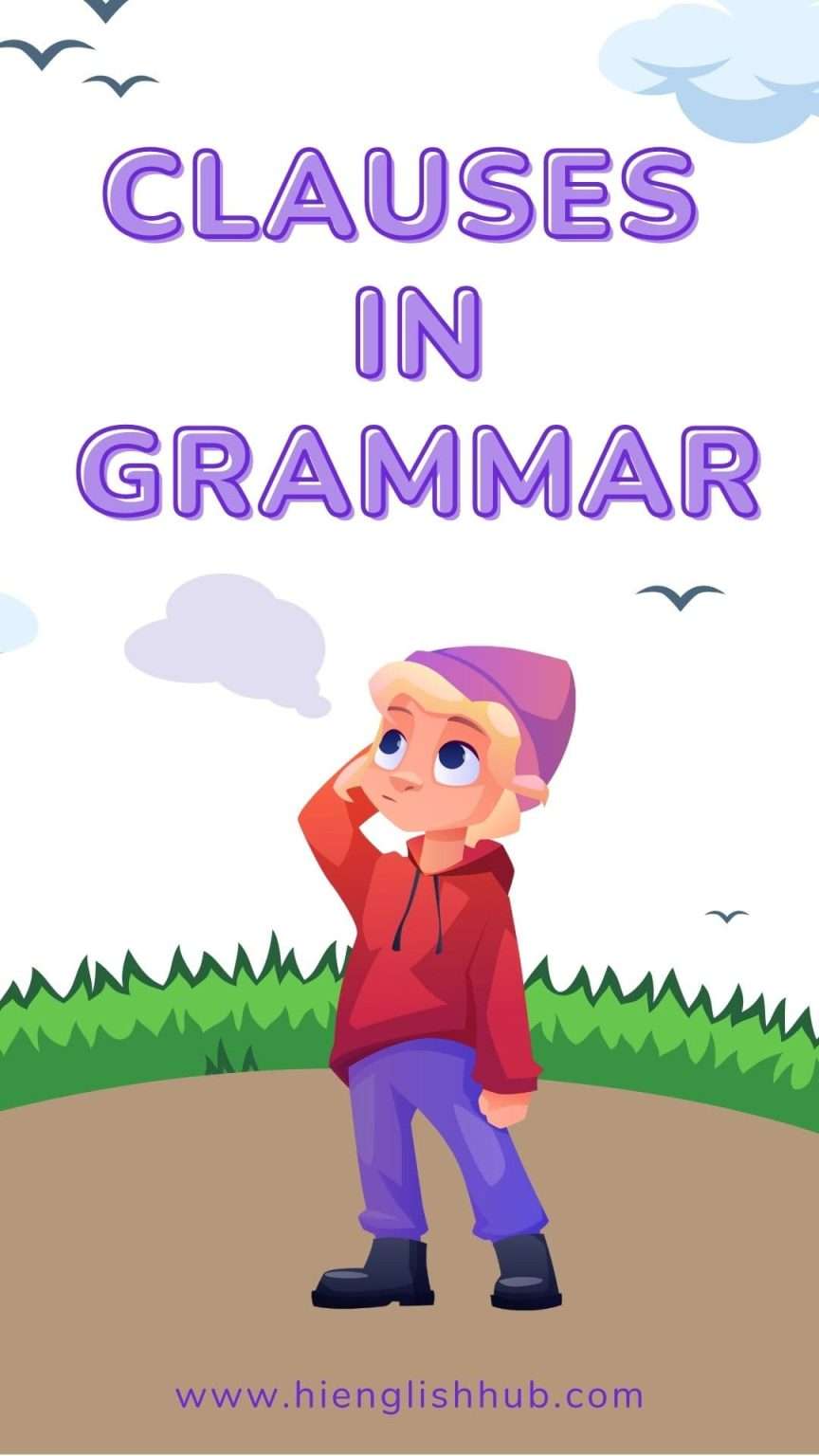 Clause: Definition, Types Of Clauses, And Examples (FREE Exercises) - Hi English Hub