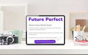 Future Perfect Tense: A Beginner's Guide - Hi English Hub
