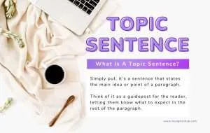 Topic Sentence 101: Definition, Purpose, And Examples For Effective ...