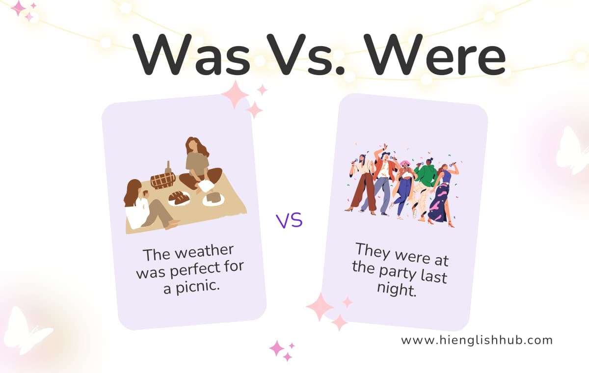 Was Vs. Were – Usage, Examples, And FREE Worksheet - Hi English Hub